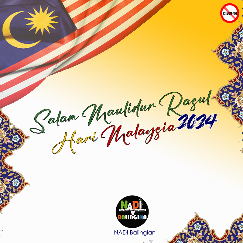 :: Salam Maulidur Rasul 1446H & Hari Malaysia 2024 :: – NADI Balingian